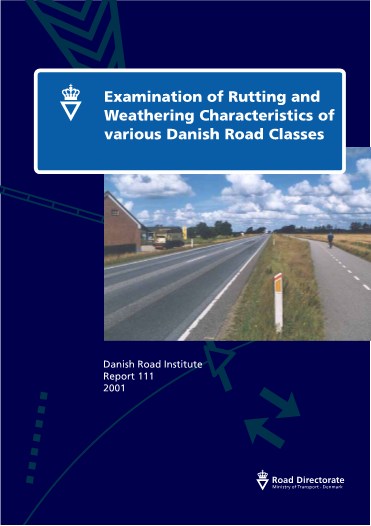 Examination of rutting and weathering characteristics of various danish ...